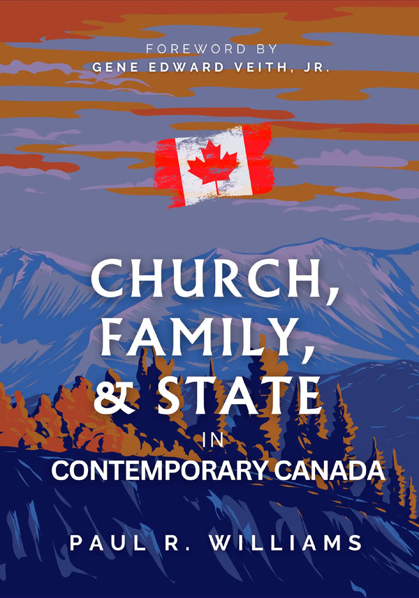 Church, Family, and State In Contemporary Canada - Ad Crucem