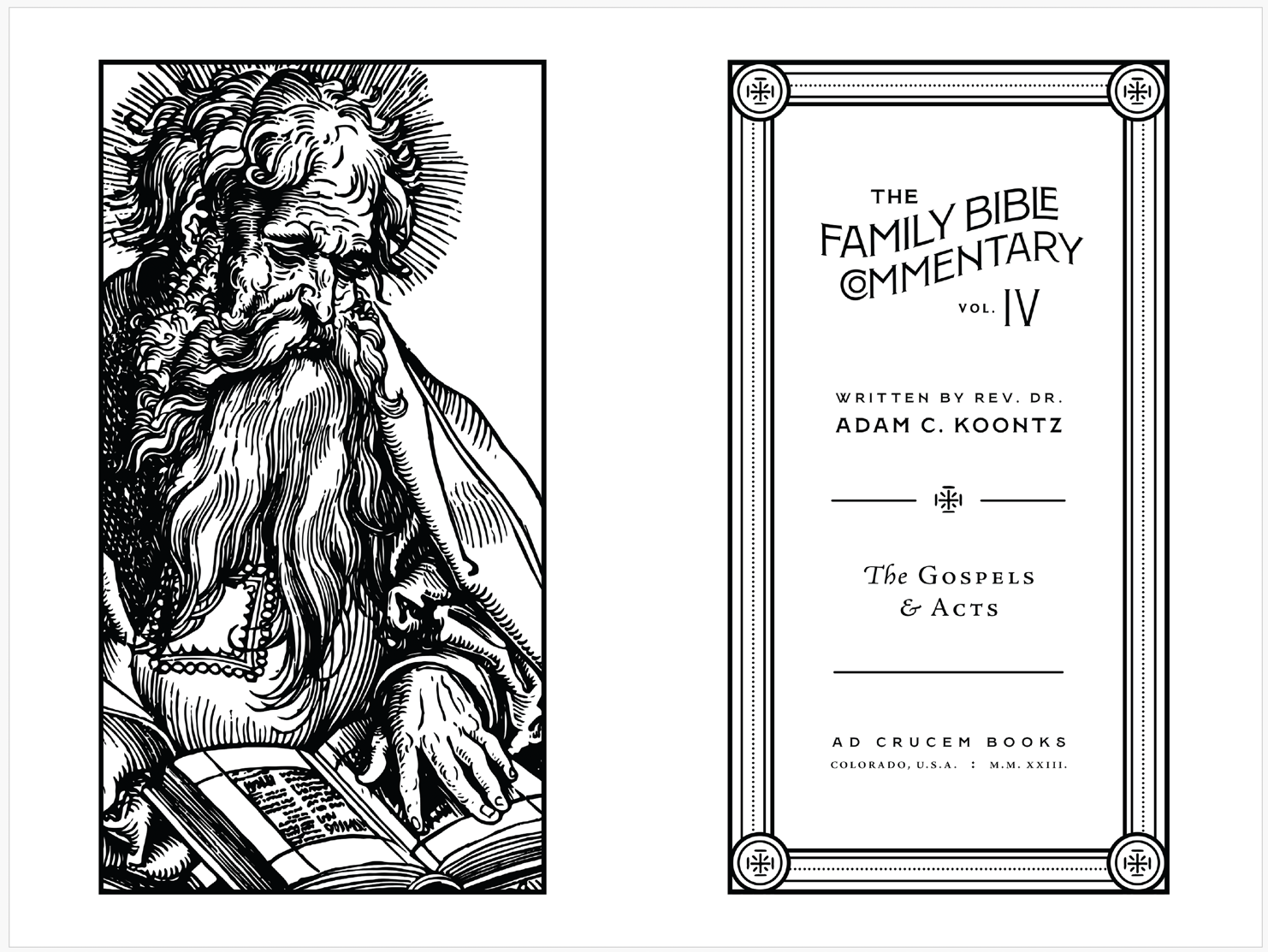 The Family Bible Commentary by Rev. Dr. Adam Koontz - Ad Crucem